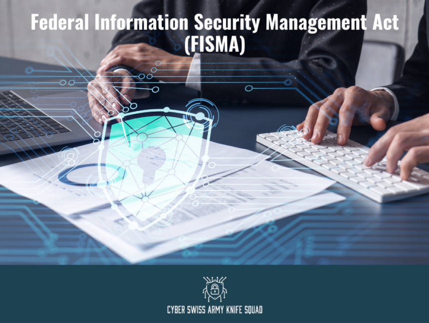 Federal Information Security Management Act (FISMA ...